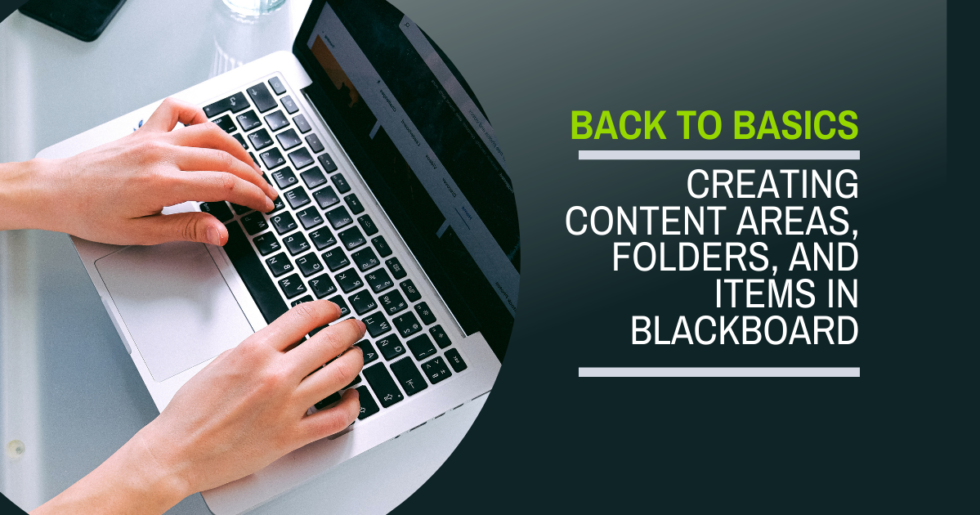 Back To Basics Creating Content Areas Folders And Items In Blackboard